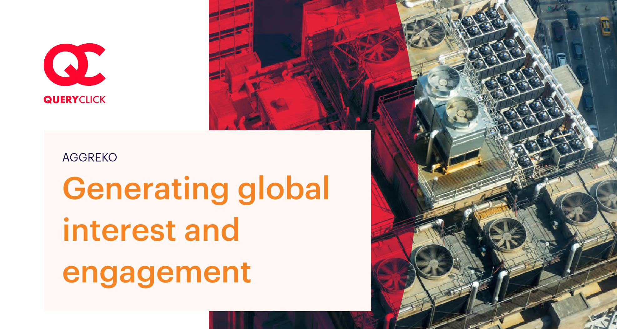 Case Study: Generating Global Interest and Engagement for Aggreko - QueryClick